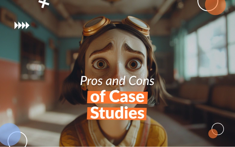 Pros and Cons of Case Studies to Assess Its Effectiveness